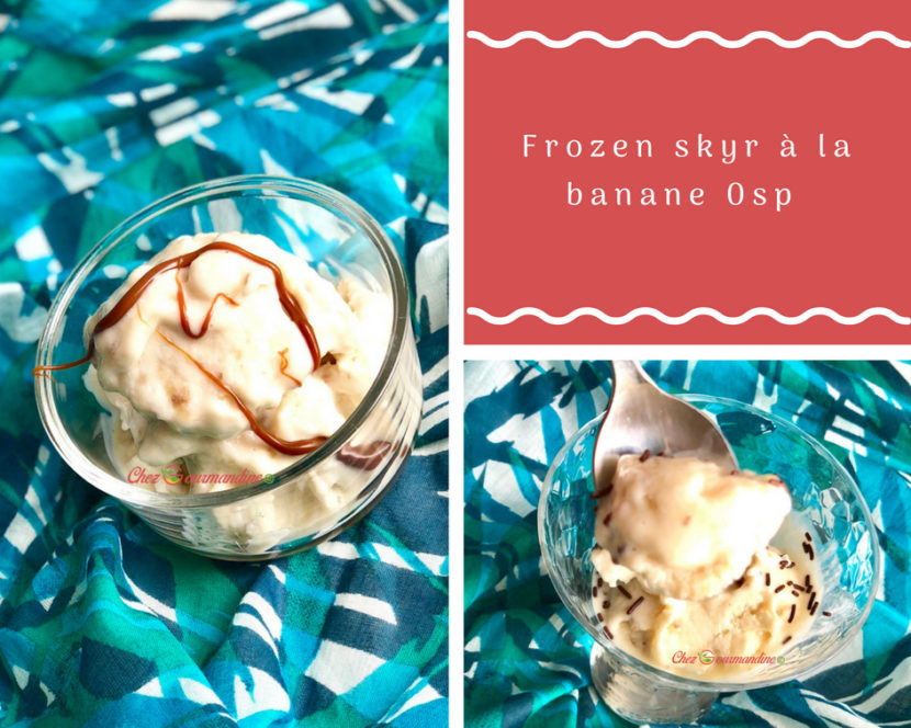 Frozen skyr banane - Chezgourmandine