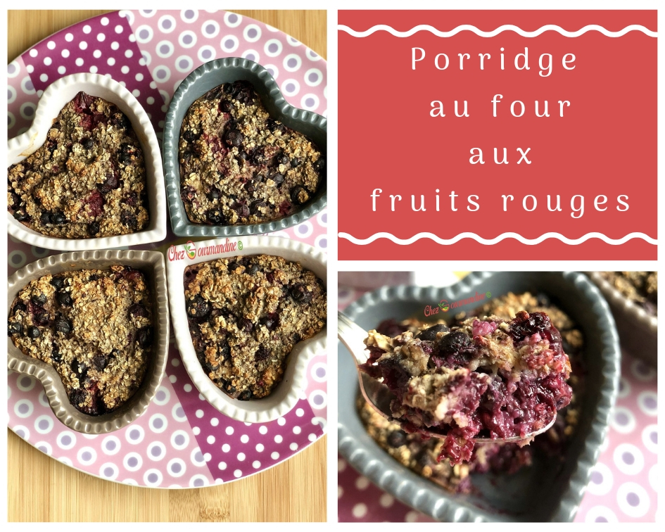 Porridge au four aux fruits rouges - Chezgourmandine